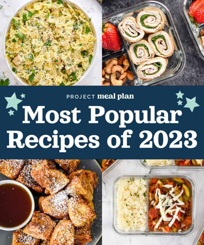 Most Popular Recipes of 2023 - Project Meal Plan